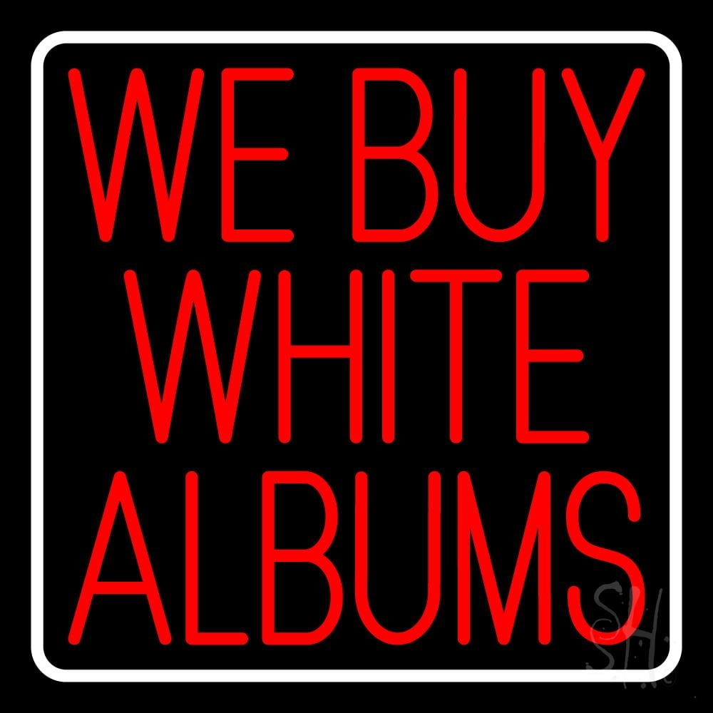 Red We Buy White Albums and White Border LED Neon Sign 24" Tall x 24 ...