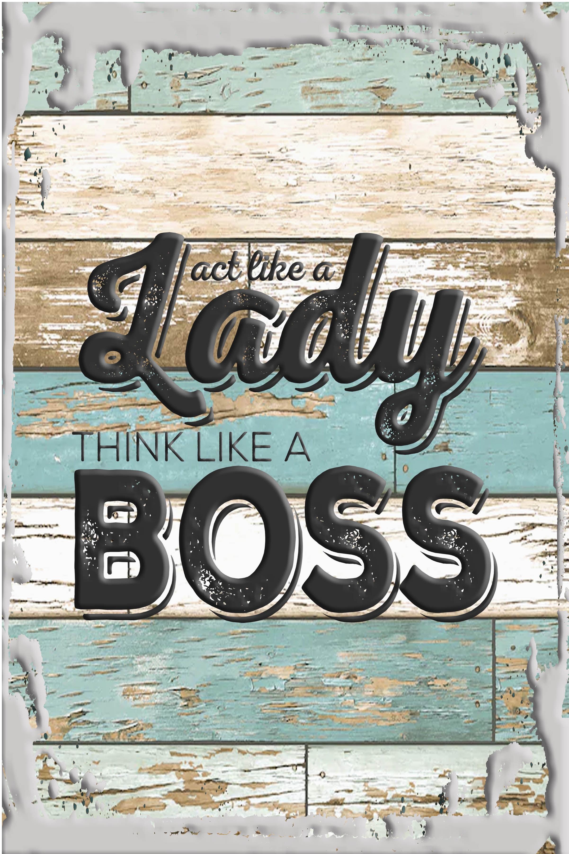 Act Like A Lady Think Like A Boss Poster