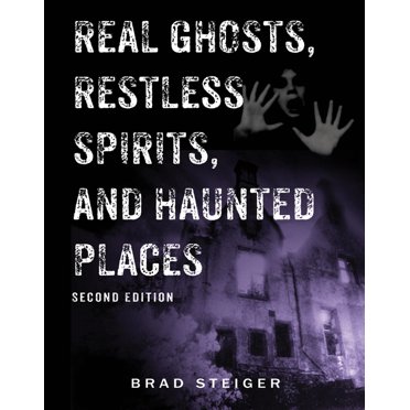 True Ghost Stories : Frightening Accounts of Haunted Houses, Paranormal Mysteries, and ...