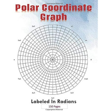 Polar Coordinate Graph Labeled In Radians: Polar Coordinate Graph Paper ...