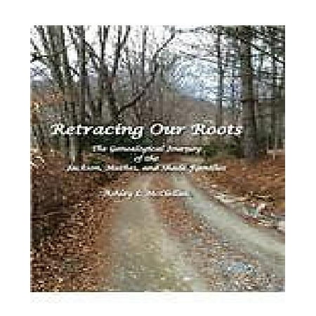 Retracing Our Roots: The Genealogical Journey of the Jackson, Mathes ...