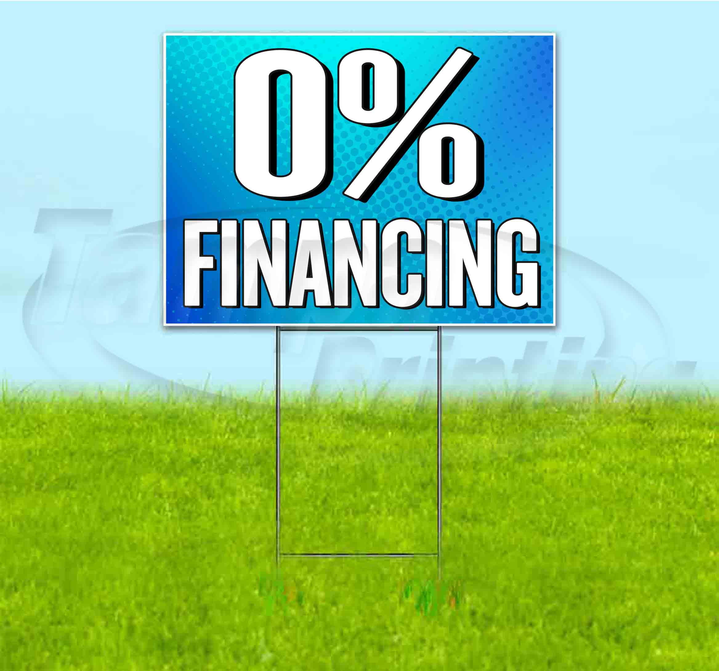 0 Percent Financing (18" x 24") Yard Sign, Includes Metal Step Stake ...