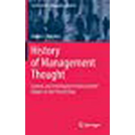 History of Management Thought: Genesis and Development from Ancient ...