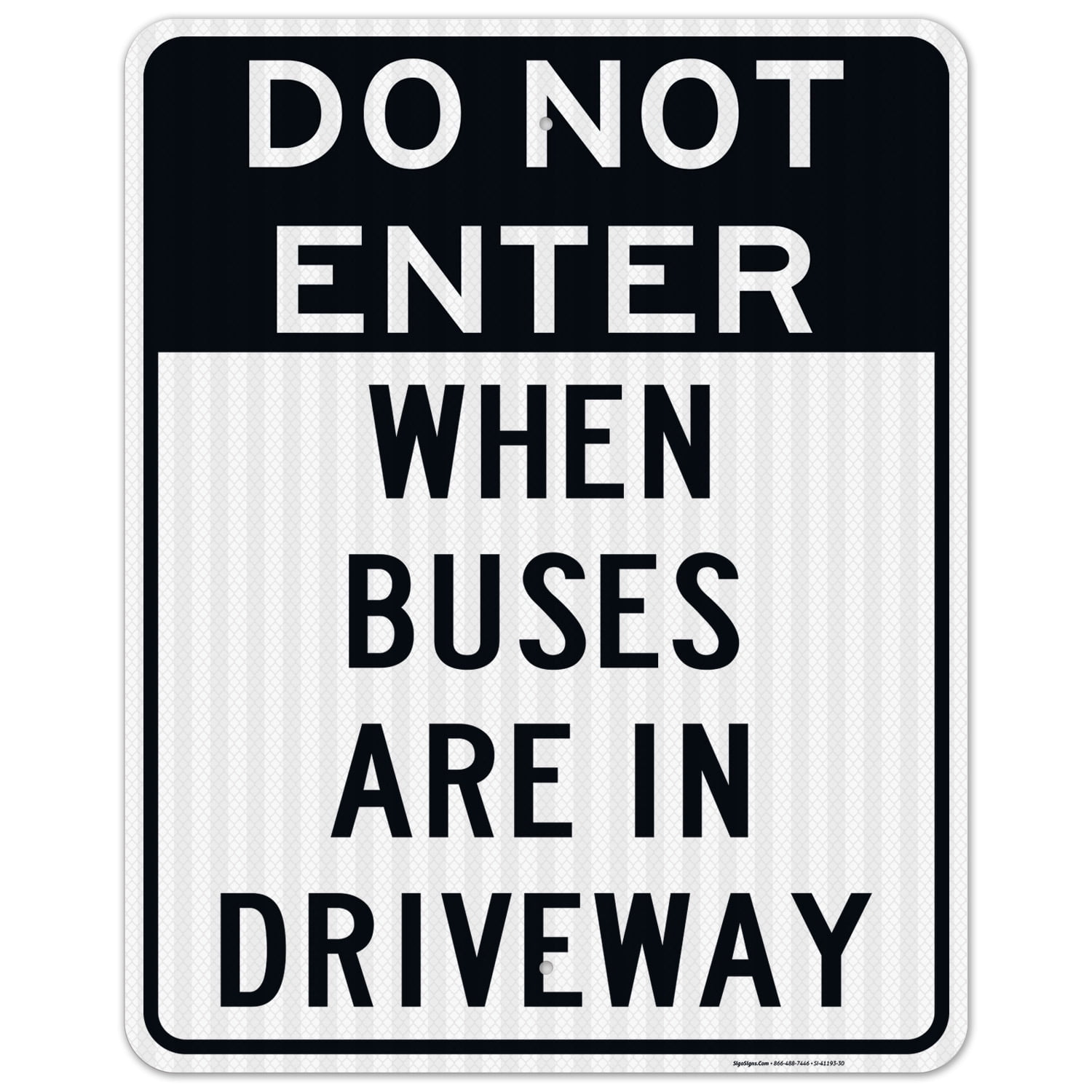 Buses Are In Driveway Do Not Enter Sign, 24x30 Reflective Aluminum EGP ...