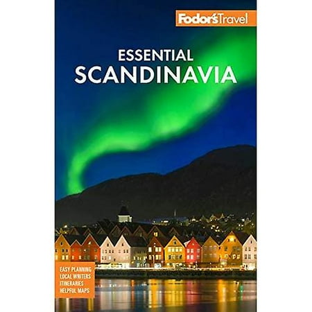 Fodor's Essential Scandinavia: The Best of Norway, Sweden, Denmark ...