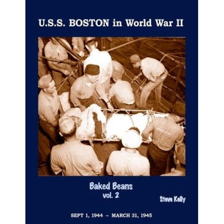 U.S.S. Boston in World War II: Baked Beans Vol. 2 | Walmart Canada
