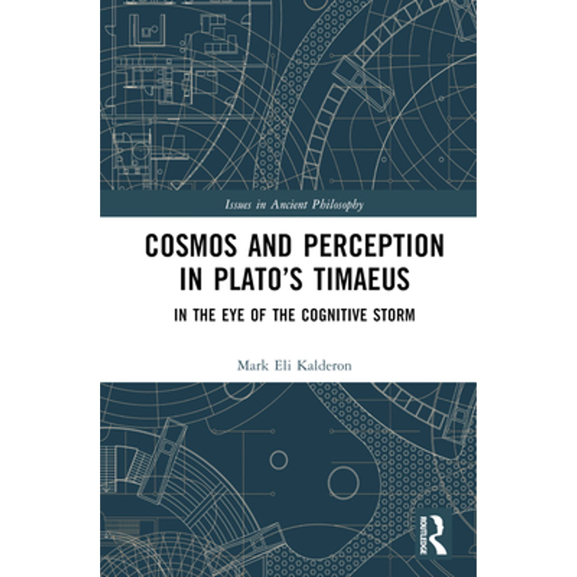 Pre-Owned Issues in Ancient Philosophy Cosmos and Perception in Plato's ...