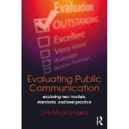 Evaluating Public Communication: Exploring New Models, Standards, and ...