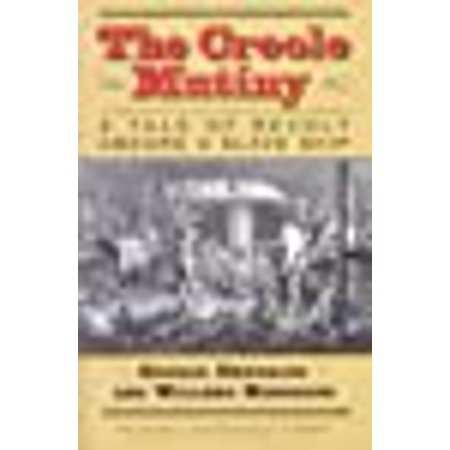 The Creole Mutiny: A Tale of Revolt Aboard a Slave Ship | Walmart Canada