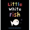 Little White Fish (Board Book) - Walmart.com