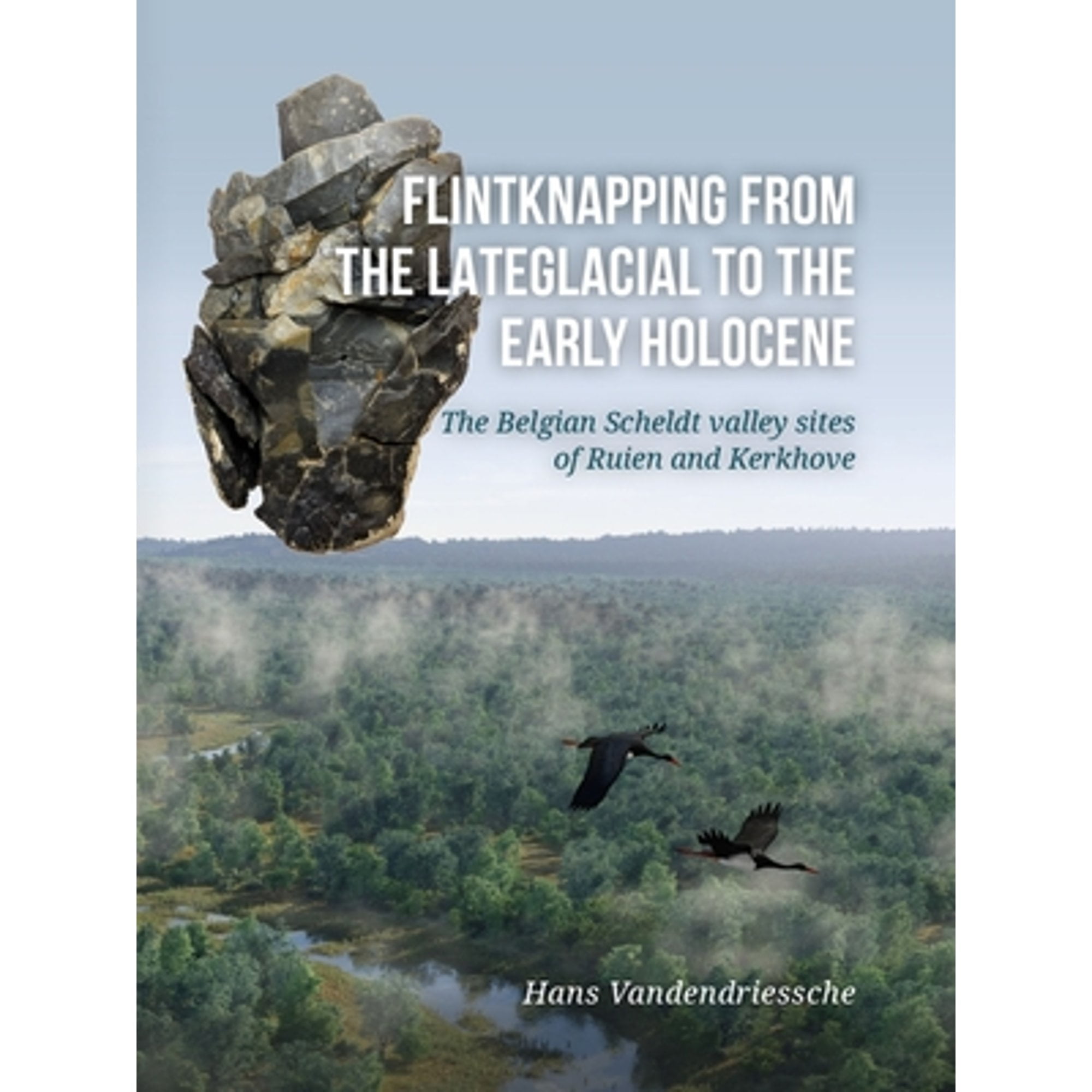 Pre-Owned Flintknapping from the Late Glacial to the Early Holocene ...