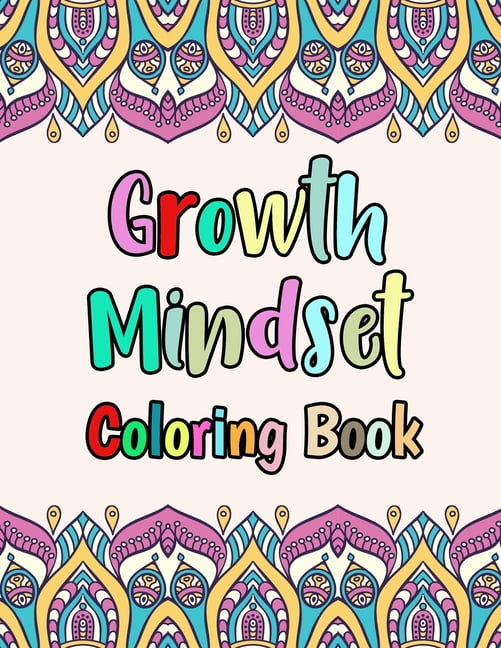 Growth Mindset Coloring Book : Positive thinking quotes to help build ...