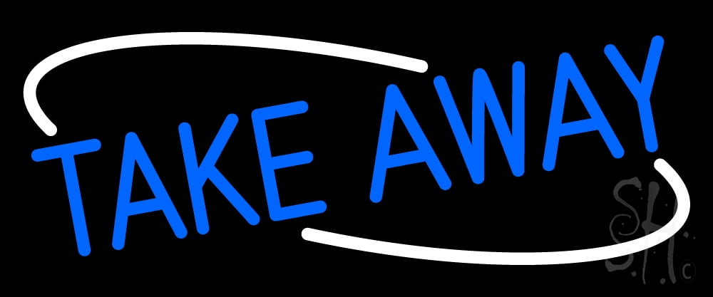 Take Away LED Neon Sign 10 x 24 - inches, Clear Edge Cut Acrylic ...