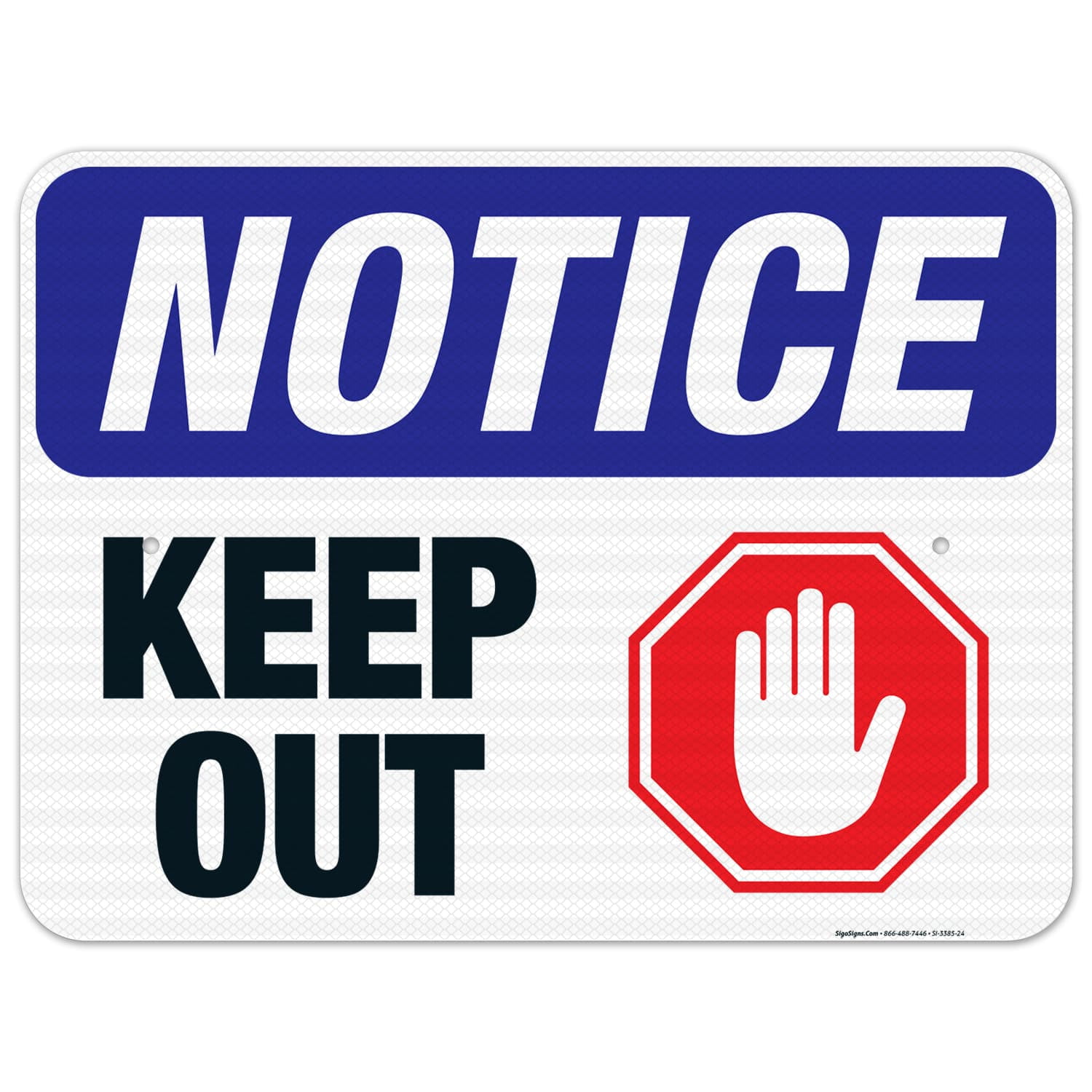 Notice Keep Out Sign, OSHA Sign, 18x24 Reflective Aluminum EGP ...