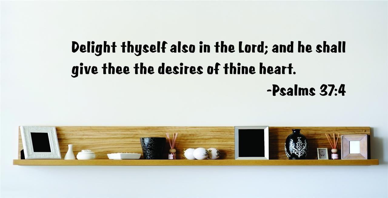 Do It Yourself Wall Decal Sticker Delight Thyself Also In The Lord; And ...