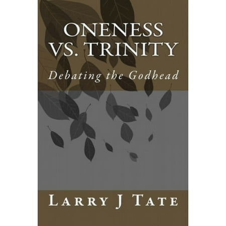 Oneness vs. Trinity: Debating the Godhead | Walmart Canada