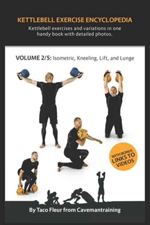 Pre-Owned Kettlebell Exercise Encyclopedia VOL. 2: Kettlebell isometric ...