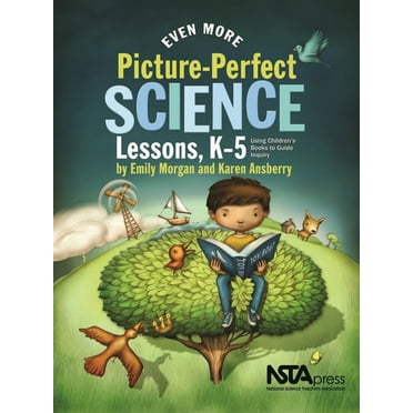 Picture-Perfect Science Lessons : Using Children's Books to Guide ...