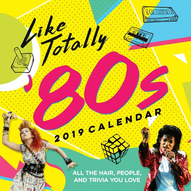 2019 Like Totally ‘80s Wall Calendar - Walmart.com