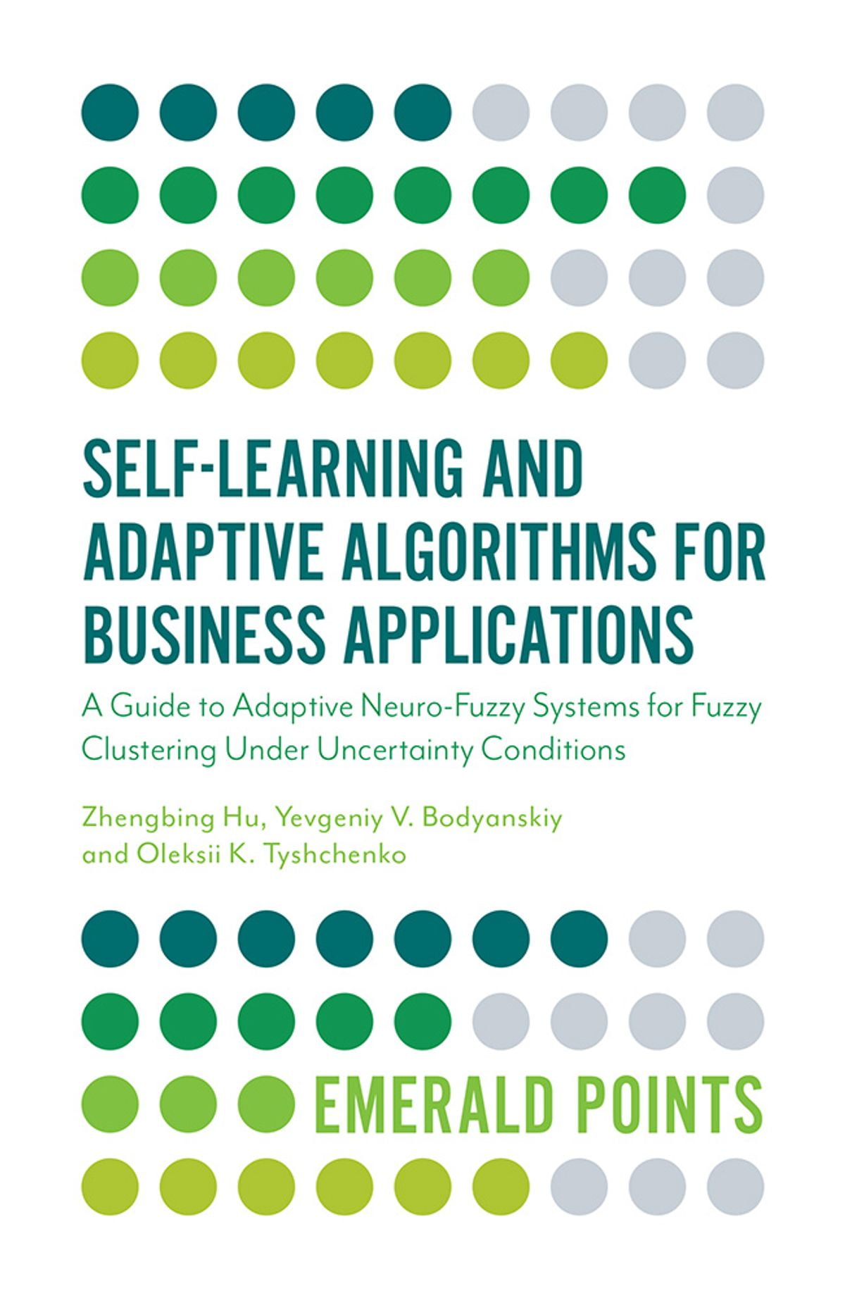 Self Learning And Adaptive Algorithms For Business Applications Ebook