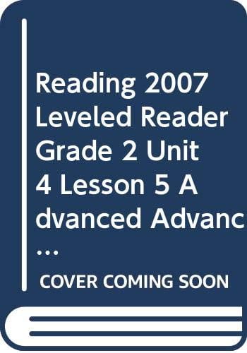 Pre-Owned Reading 2007 Leveled Reader Grade 2 Unit 4 Lesson 5 Advanced ...