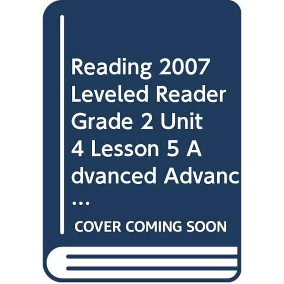 Pre-Owned Reading 2007 Leveled Reader Grade 2 Unit 4 Lesson 5 Advanced ...