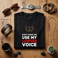 Dont Make Me Use My Lawyer Voice Funny Lawyer Gift Noun T-Shirt ...