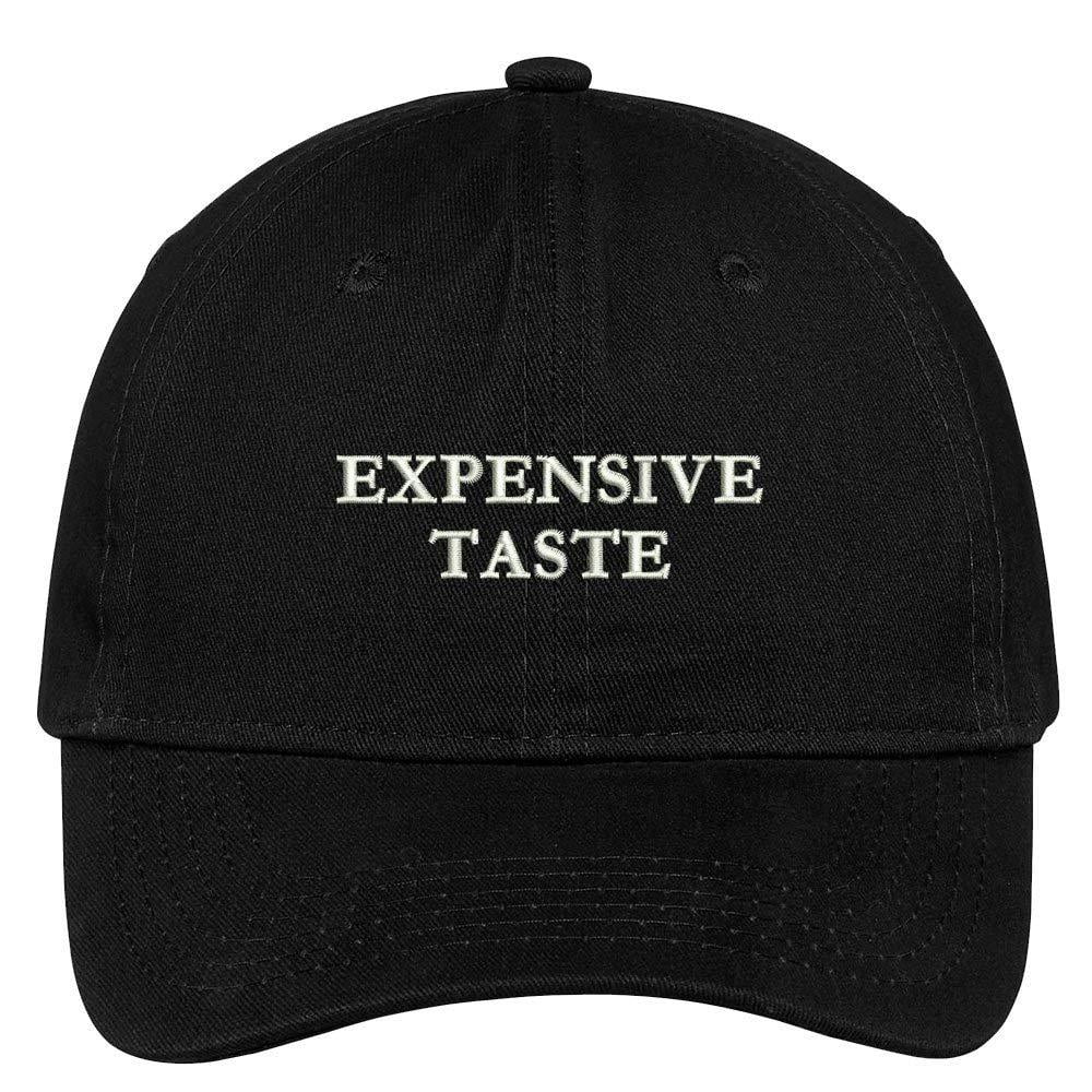 Trendy Apparel Shop Expensive Taste Embroidered Cap Premium Cotton Dad ...