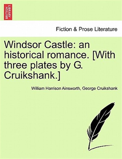 Pre-Owned Windsor Castle: an historical romance. [With three plates by ...