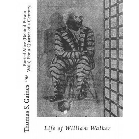 Buried Alive (Behind Prison Walls) For a Quarter of a Century. Life of ...