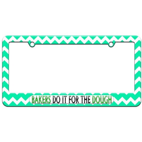 Bakers Do It For The Dough, Baking License Plate Tag Frame, Multiple ...