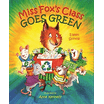 Miss Fox's Class: Miss Fox's Class Goes Green (Paperback) - Walmart.com