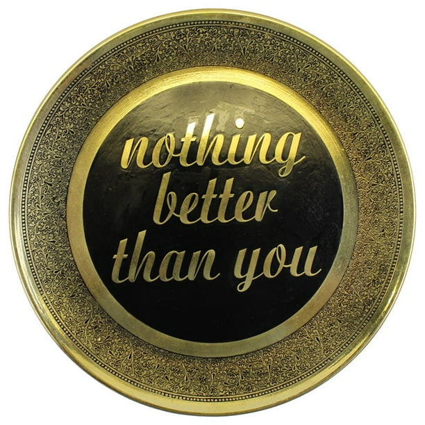 Natural Geo Nothing Better Than You Wall Hanging Brass Accent Plate Black