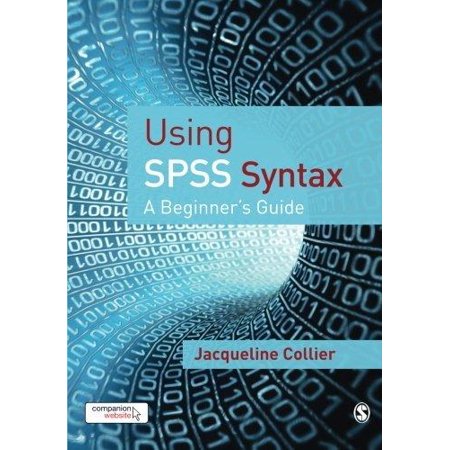 Using SPSS Syntax: A Beginner's Guide | Walmart Canada