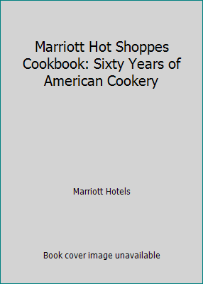 Pre-Owned Marriott Hot Shoppes Cookbook: Sixty Years of American ...