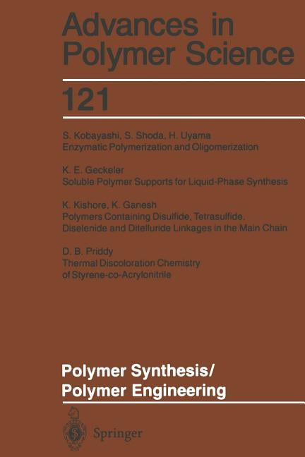 Advances in Polymer Science: Polymer Synthesis/Polymer Engineering ...
