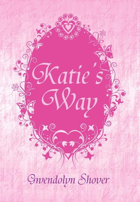 Katie's Way (Hardcover) - Walmart.com