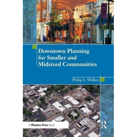 Downtown Planning for Smaller and Midsized Communities - Walmart.ca