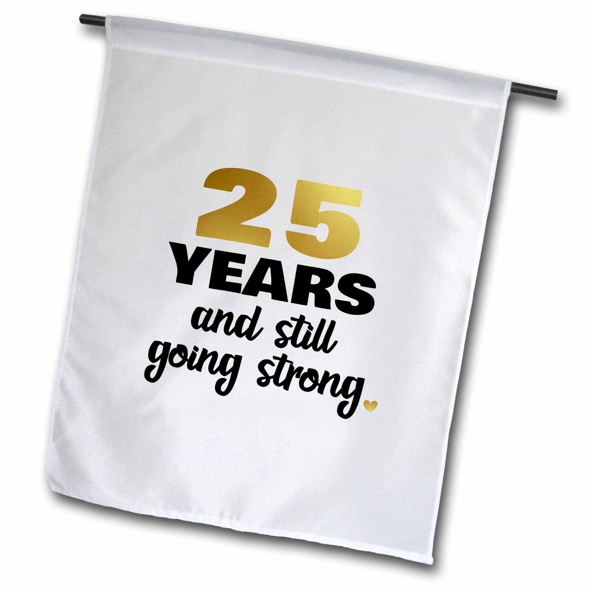 3dRose 25 Year Anniversary Still Going Strong 25th Wedding Anniversary ...