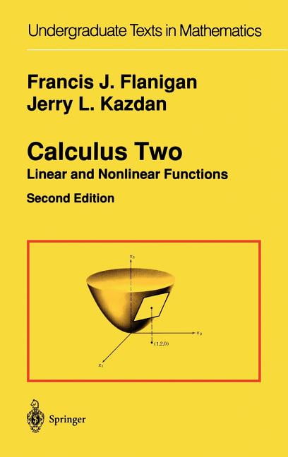 Undergraduate Texts in Mathematics: Calculus Two : Linear and Nonlinear ...