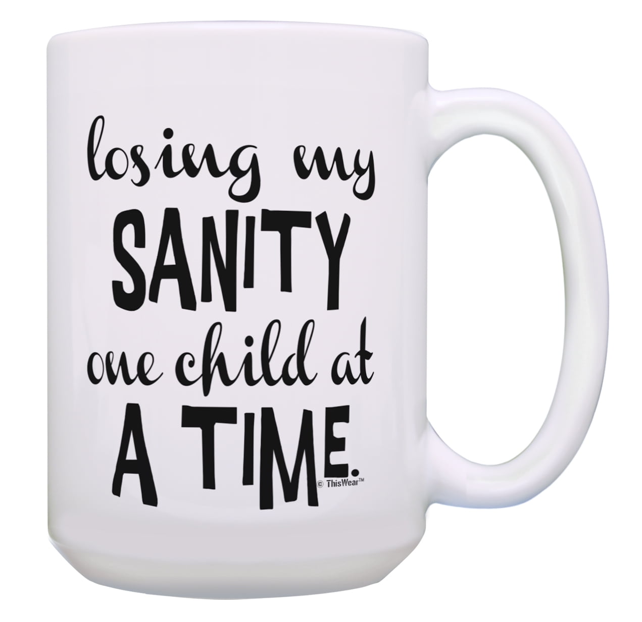 ThisWear Large Mom Mug Losing My Sanity One Child at a Time Gifts for ...