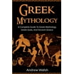 Ultimate Greek Mythology: Adventurous Stories, Fun Facts, Amazing ...