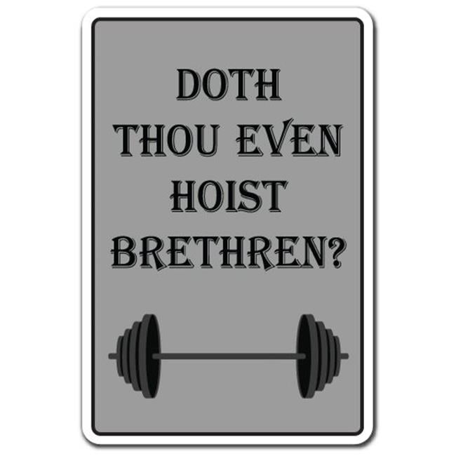 Brethren Dost Thou Even Hoist
