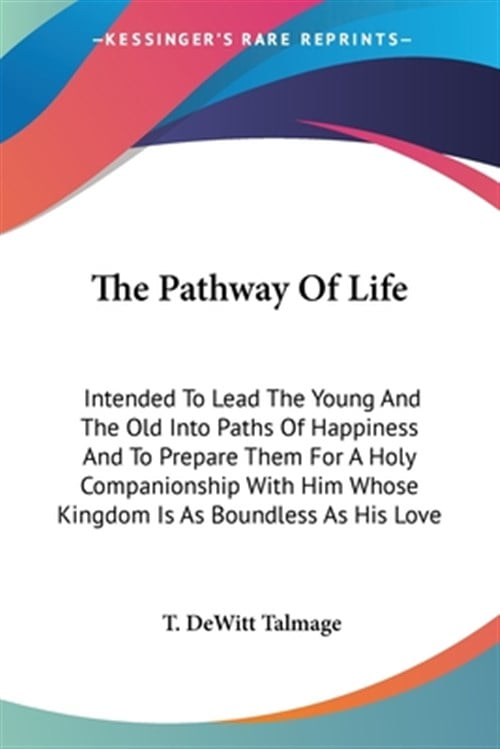 Pre-Owned Pathway of Life : Intended To Lead The Young And The Old Into ...