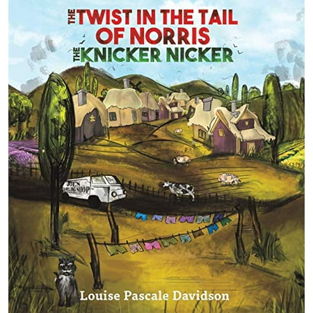 The Twist In The Tail Of Norris The Knicker Nicker | Walmart Canada