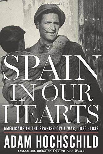 Pre-Owned Spain in Our Hearts: Americans in the Spanish Civil War, 1936 ...