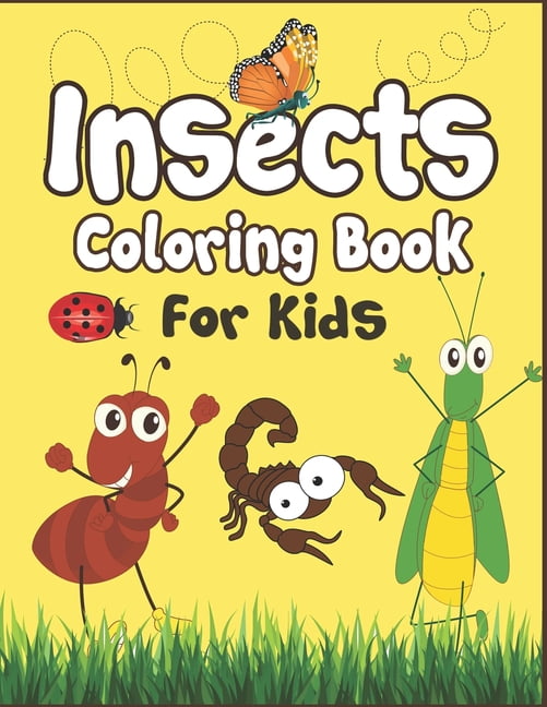 Insects Coloring Book for Kids : 50+ Insects Drawing Pages to Color ...