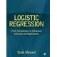 Logistic Regression : From Introductory to Advanced Concepts and ...