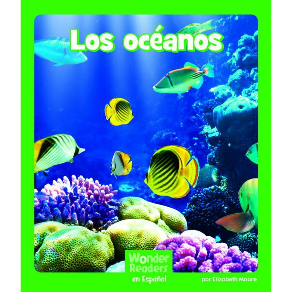 Wonder Readers Spanish Early: Los Océanos (Paperback) - Walmart.com ...
