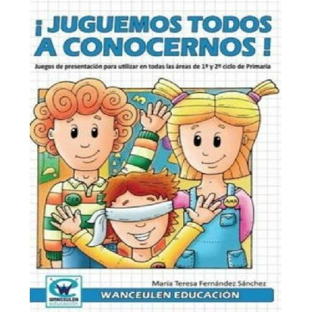 Juguemos Todos a Conocernos: Juegos de Presentacion Para Utilizar En ...